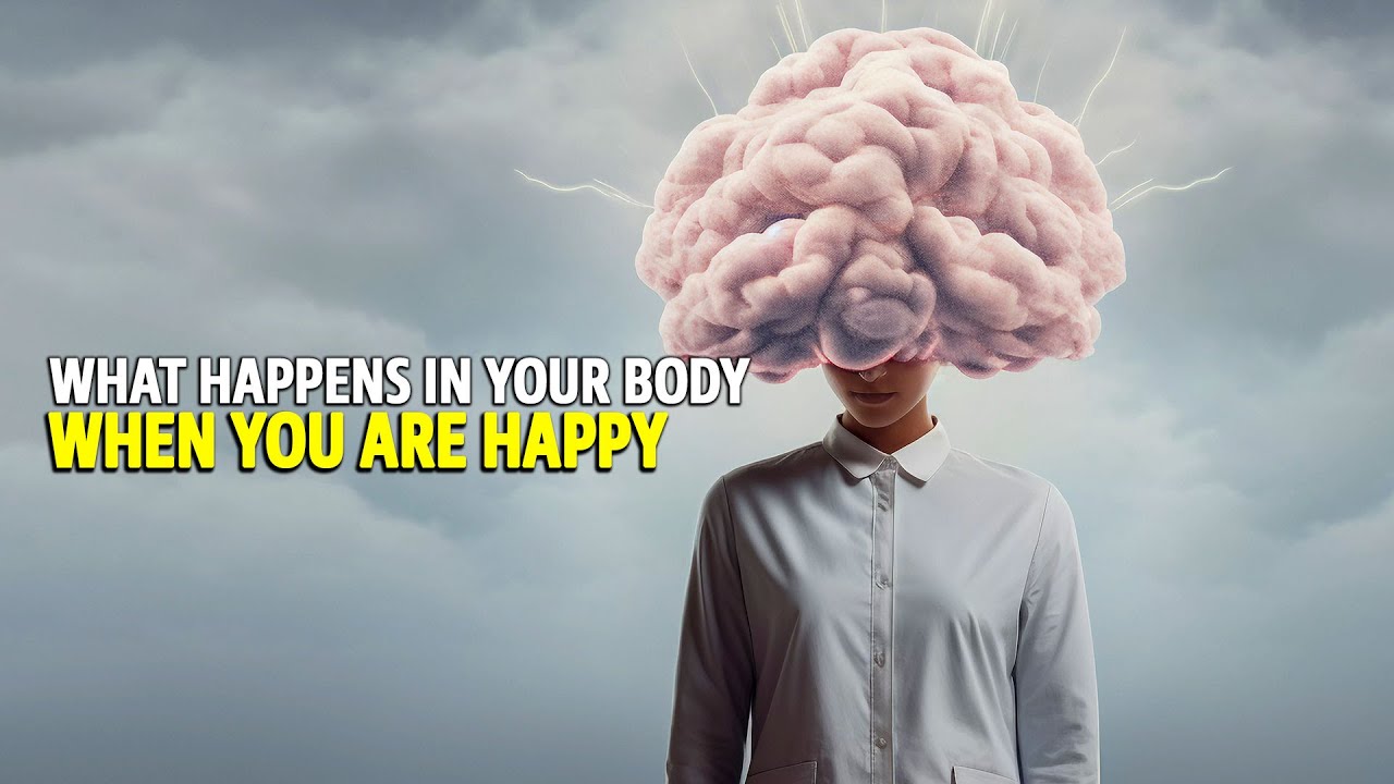 What Happens in Your Body When You Are Happy - YouTube