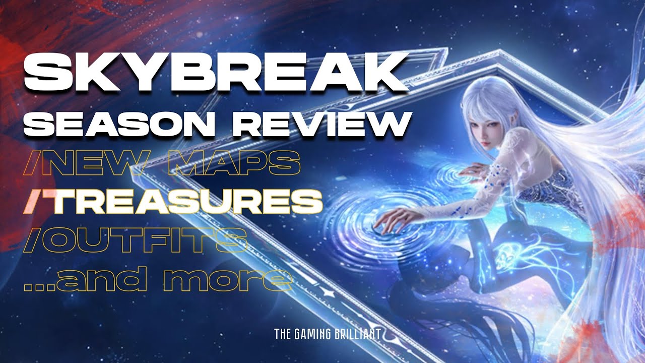 SKYBREAK Season is here! New MAP, New Regular Treasure, New OUTFITS and ...