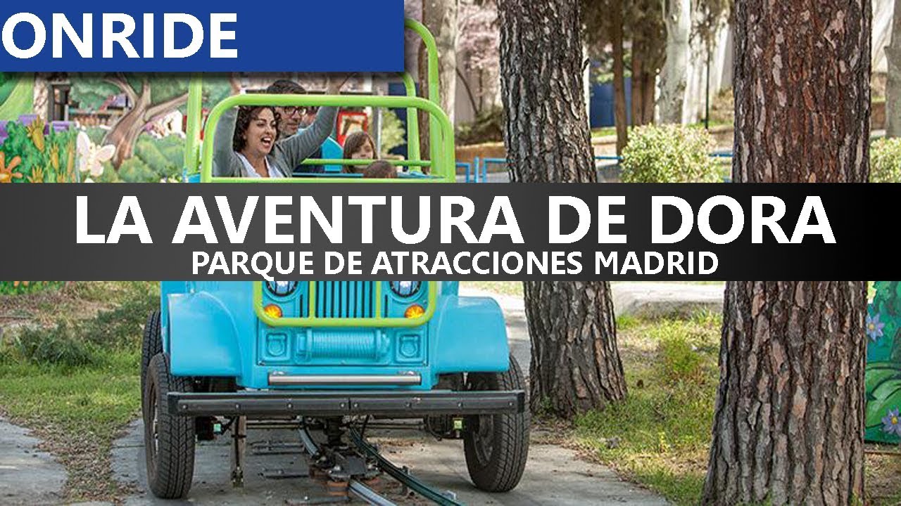 Onride | La Aventura de Dora - Parque de Atracciones de Madrid - YouTube