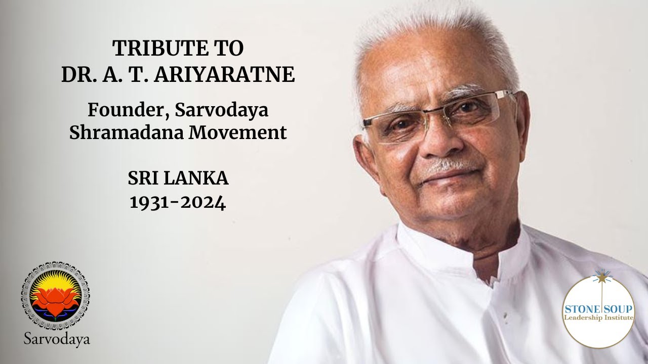 Tribute to Dr. A. T. Ariyaratne, Sarvodaya. Sri Lanka - YouTube