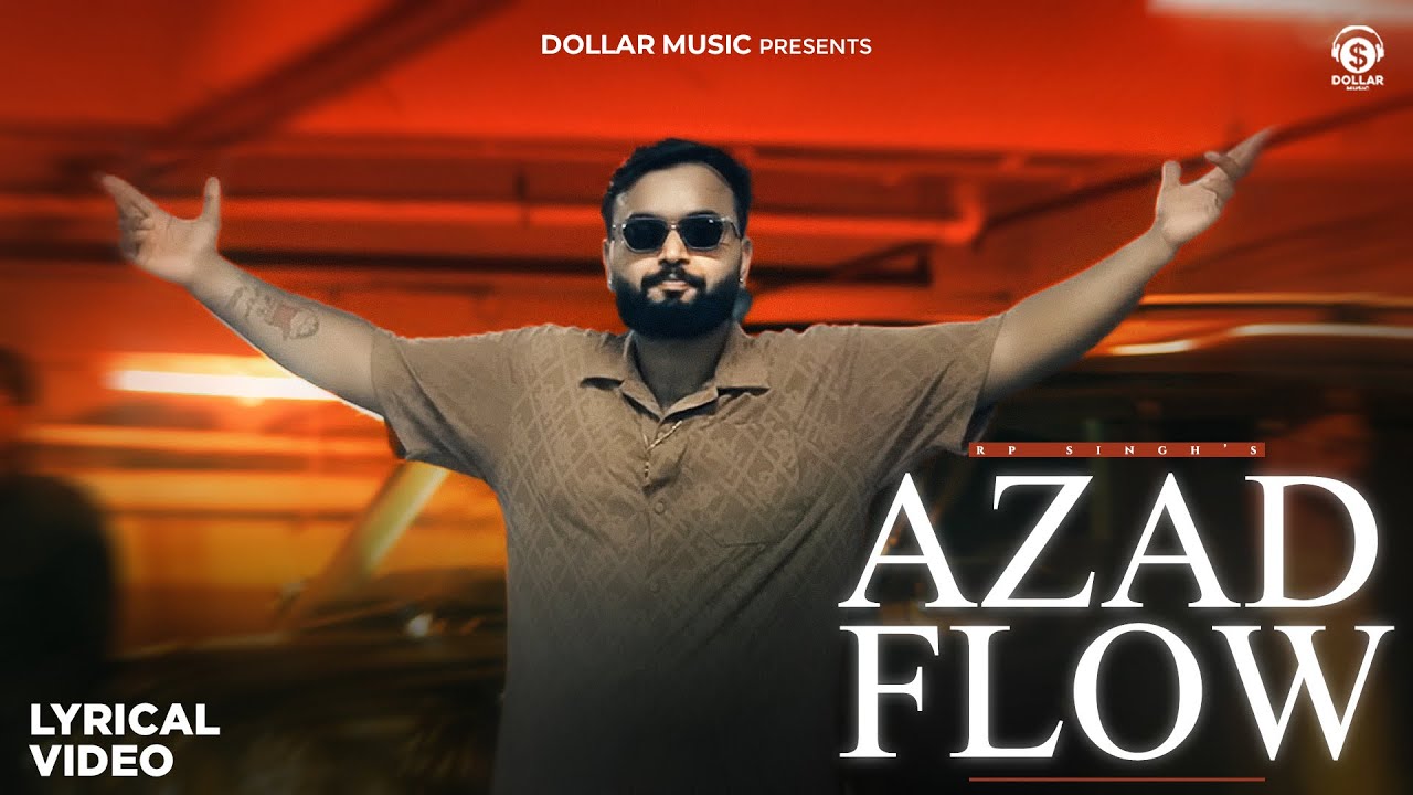 Azad Flow (Lyrical Video) RP Singh | Azad Khanda Kheri | Patla Sa Chora ...