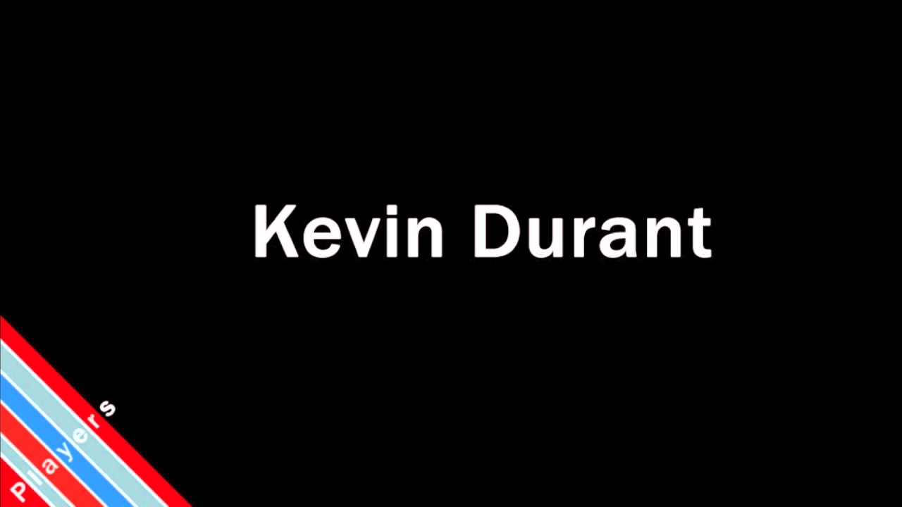 How to Pronounce Kevin Durant - YouTube