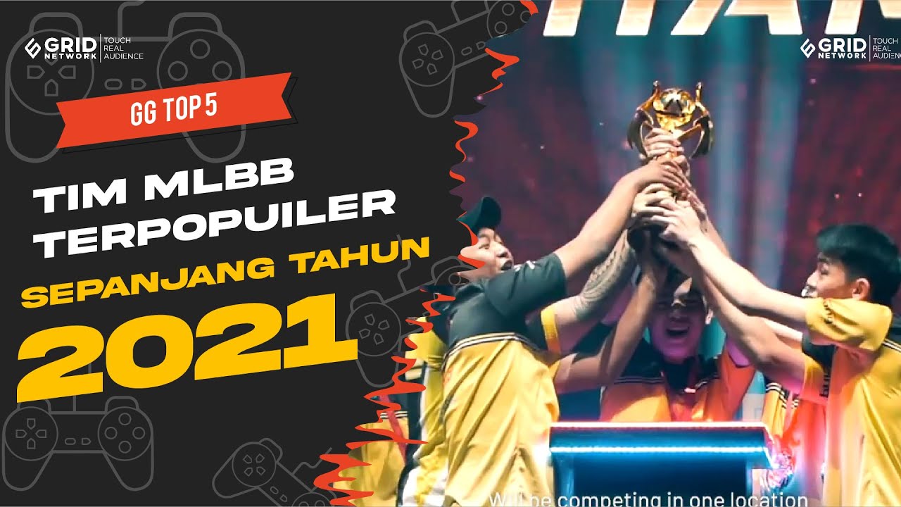 Kumpulan Tim MLBB terpopuler di sepanjang Tahun 2021 - YouTube