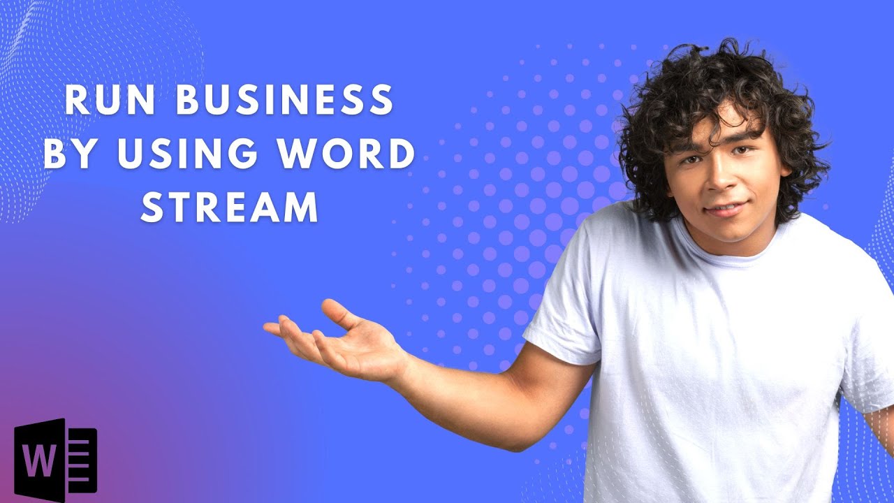 Run Business By Using Word stream - YouTube