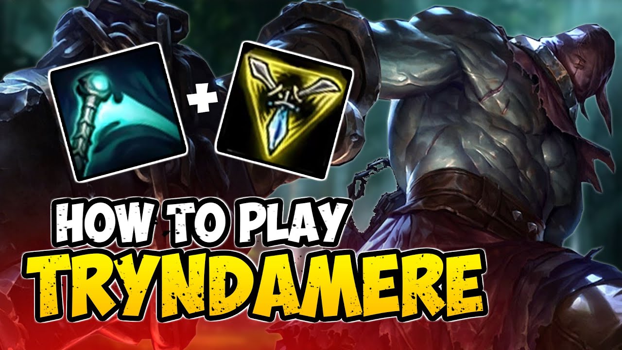 How to Play TRYNDAMERE TOP for Beginners | TRYNDAMERE Guide Season 10 ...