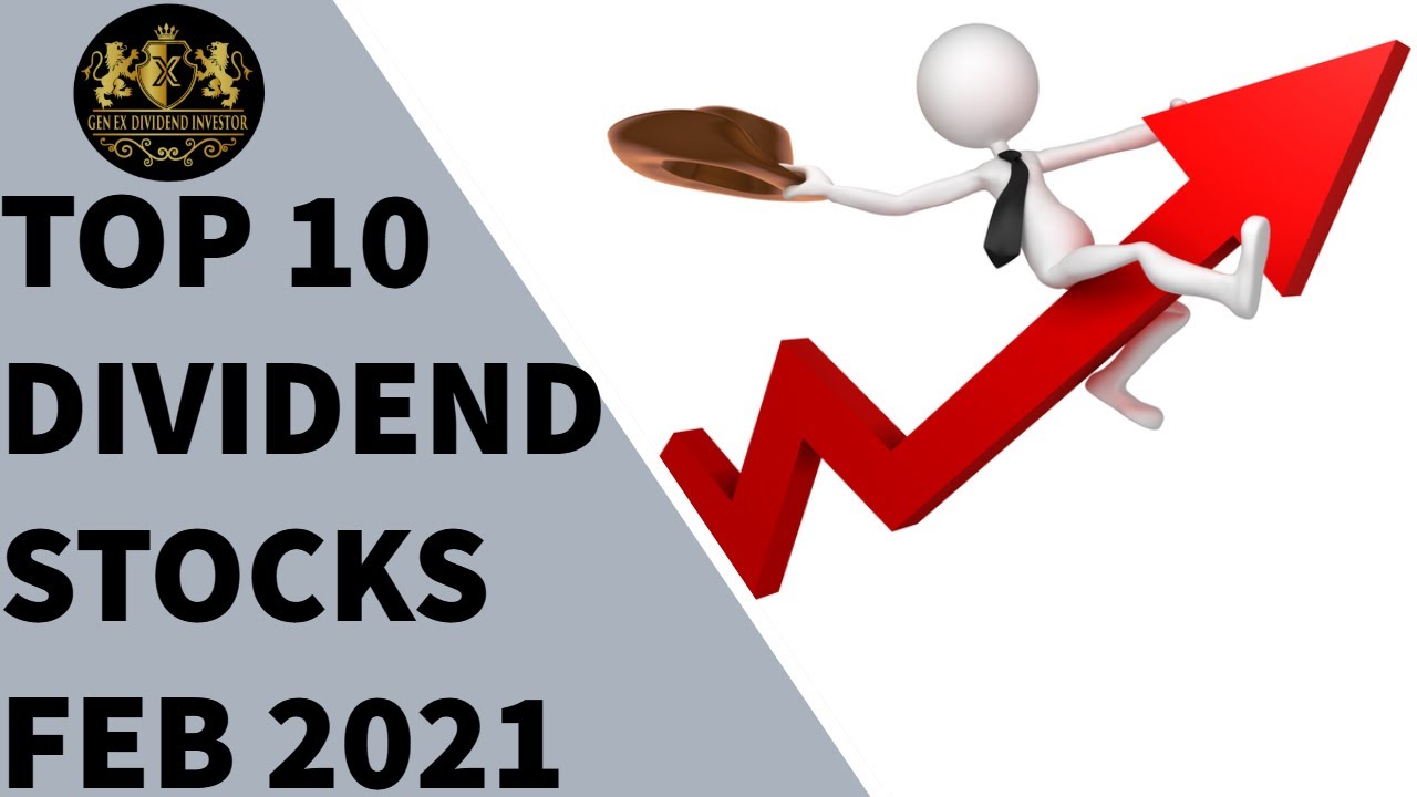 Top 10 Dividend Stocks – Feb 2021! - YouTube