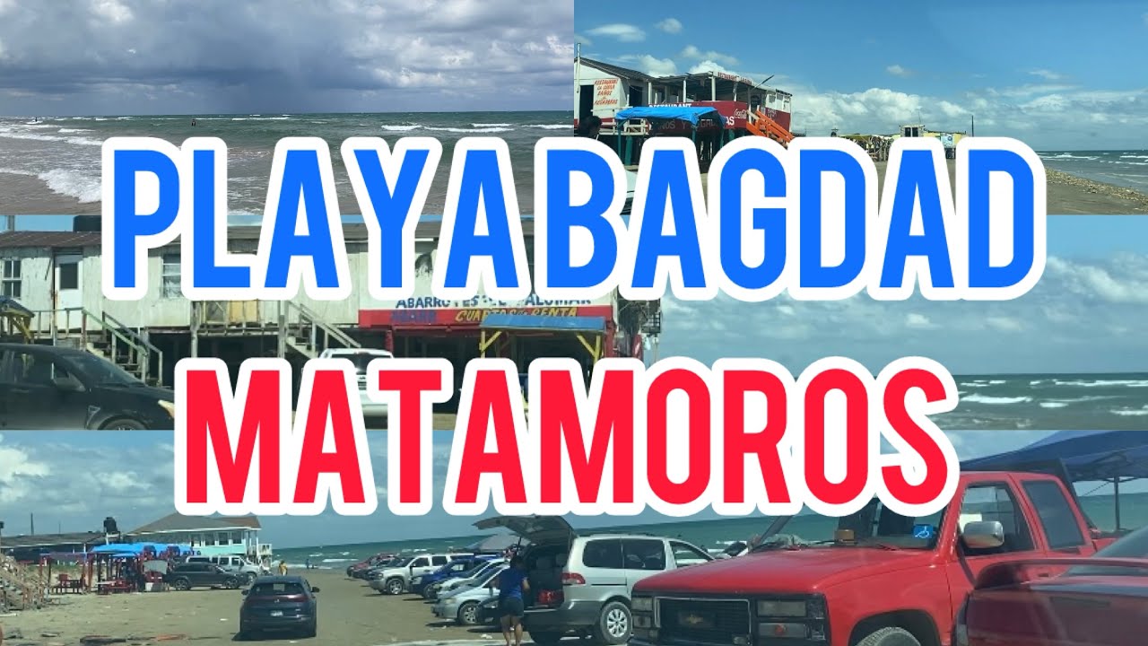 Visitando la playa Bagdad matamoros Tamaulipas - YouTube