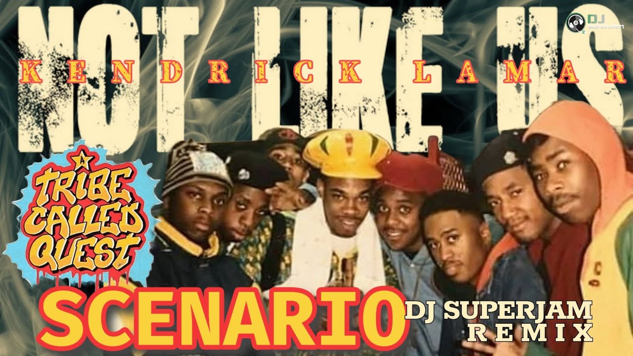 Kendrick Lamar Not like Us A Tribe called Quest Scenario Remix ...
