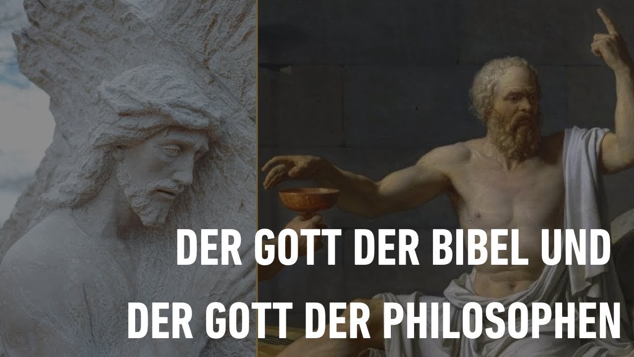 Der Gott der Bibel und der Gott der Philosophen - YouTube