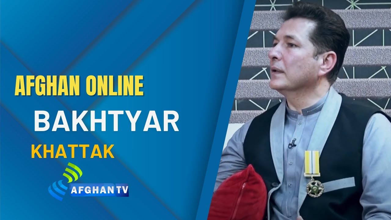 Afghan Online | Bakhtyar Khattak | Exclusive Interview Part-1/3 | Syed Adnan Shah | Afghan Tv ...