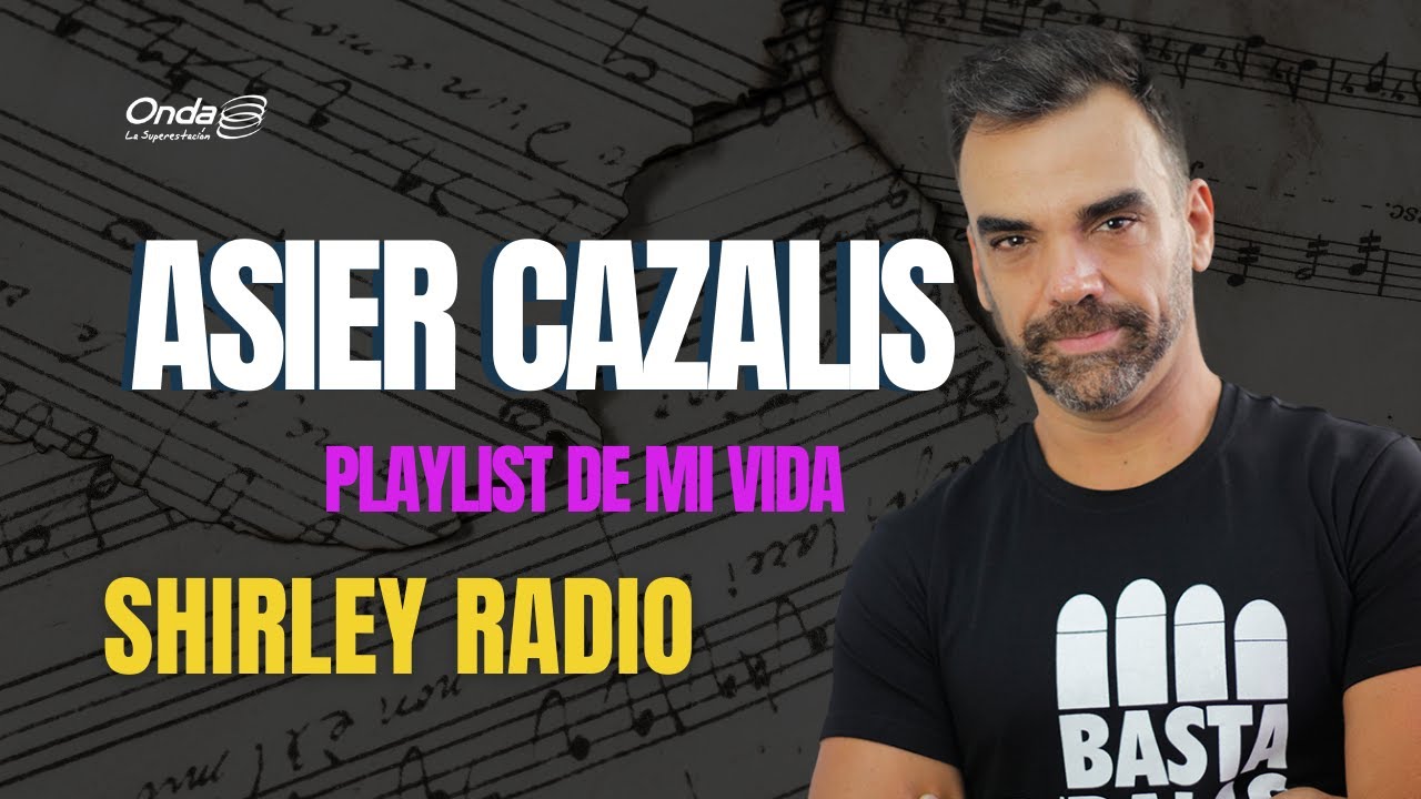 30-05-2022 I Asier Cazalis nos regala las 4 canciones que han marcado ...