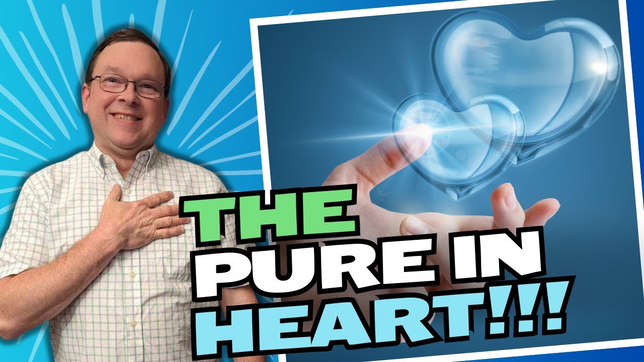 The Pure in Heart!!! - YouTube
