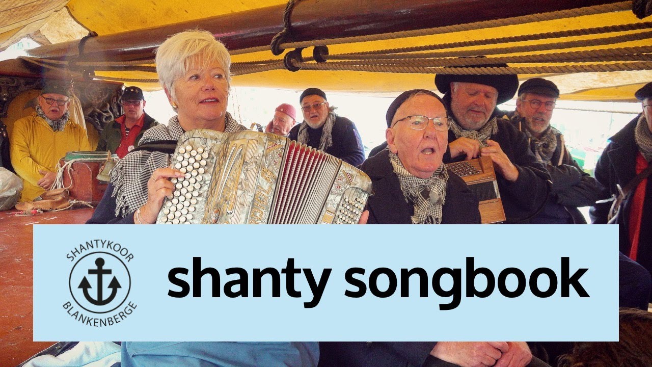 Shanty Songbook 3 - Shantykoor Blankenberge zingt "Cockles and mussels ...