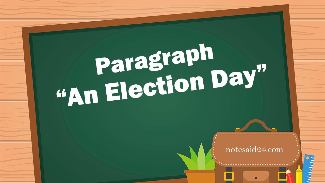 Paragraph On An Election Day | Election Day | Election Day Paragraph ...