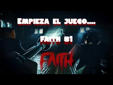 Empieza el juego y el terror... - Faith ROBLOX #1 - YouTube