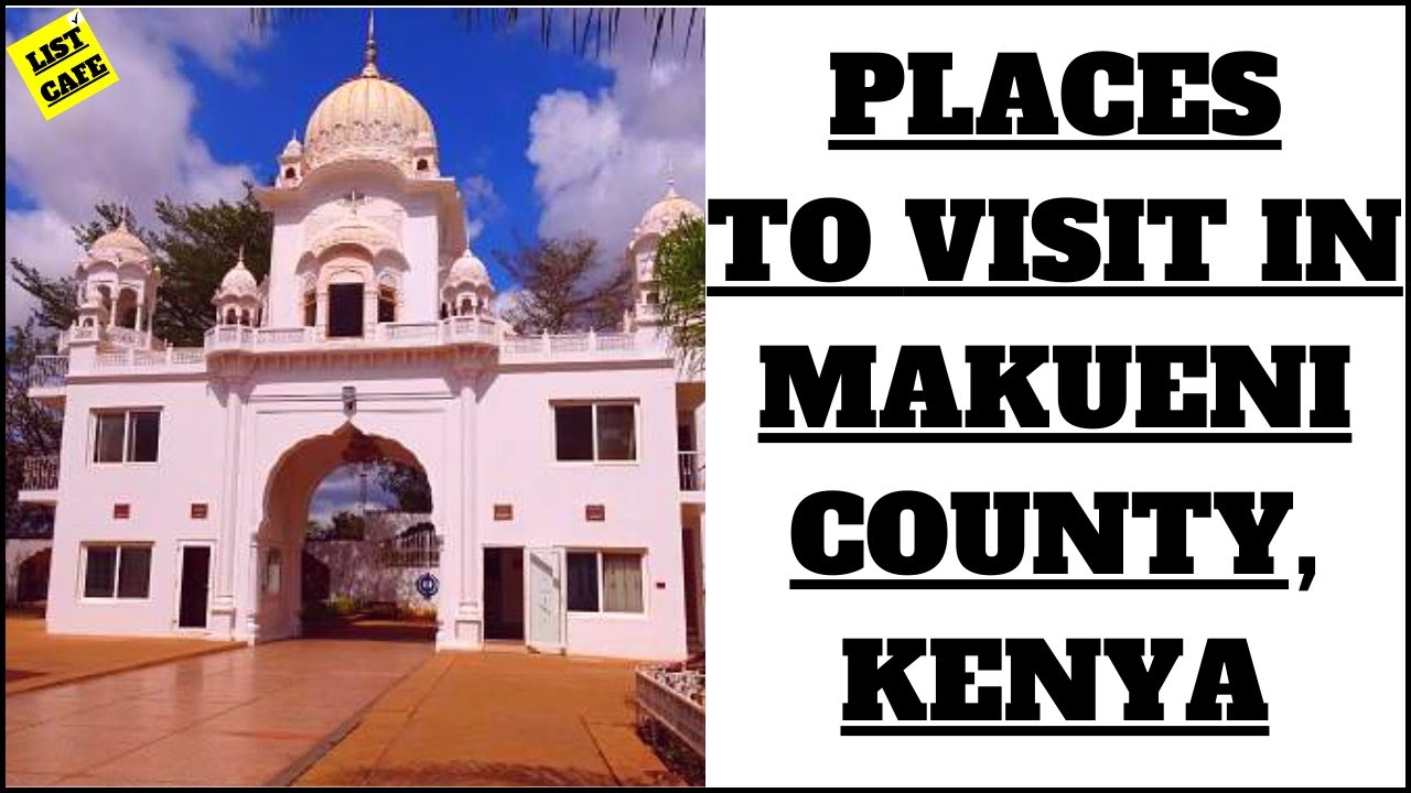Discover Makueni County & the Places You Should Visit - YouTube