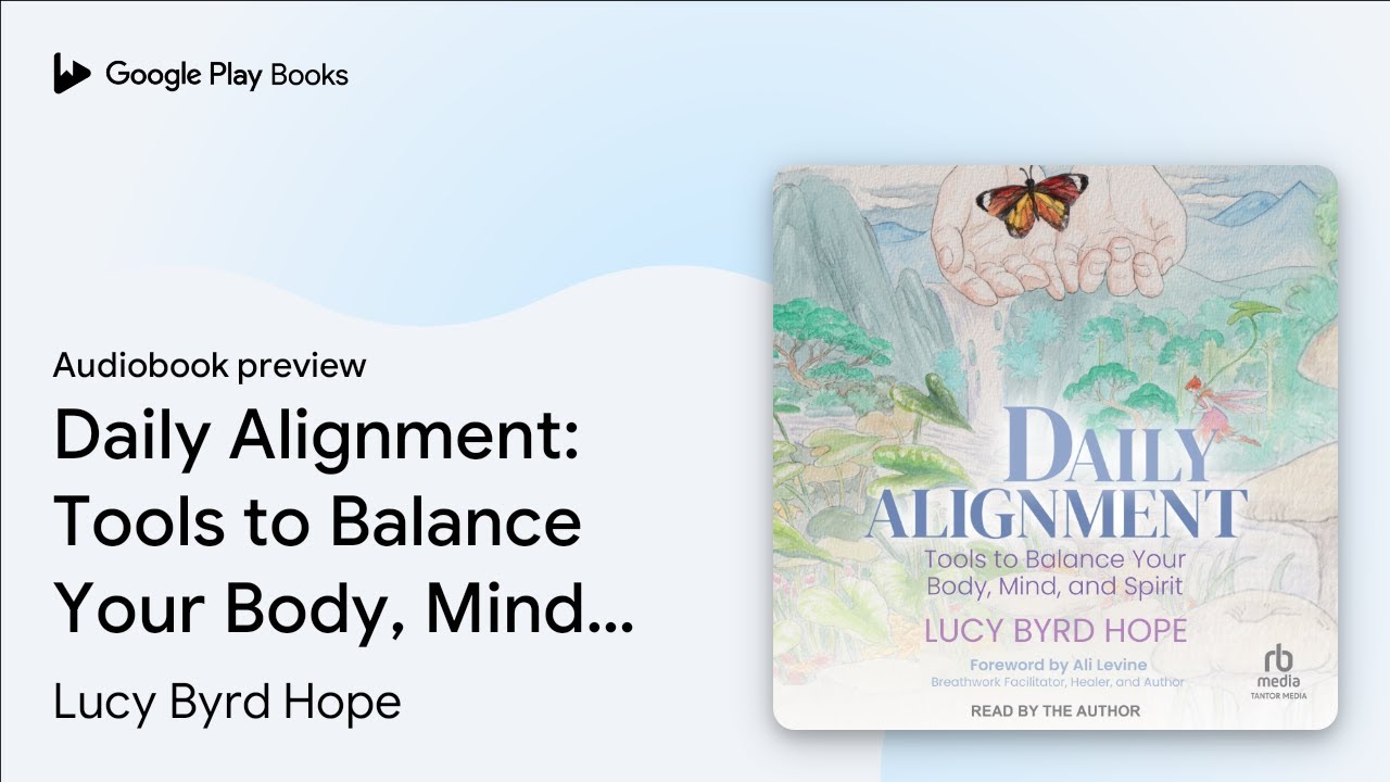 Daily Alignment: Tools to Balance Your Body,… by Lucy Byrd Hope ...