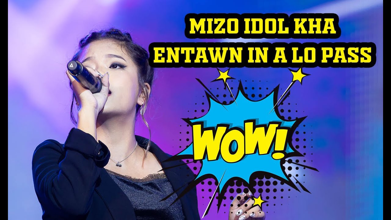Mizo Idol ENTAWN PASS - YouTube