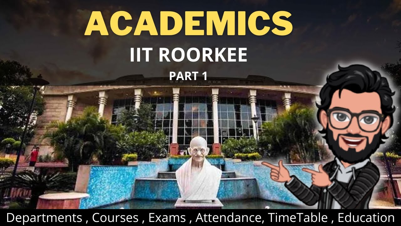 All you need to know about Academics at IIT Roorkee - YouTube