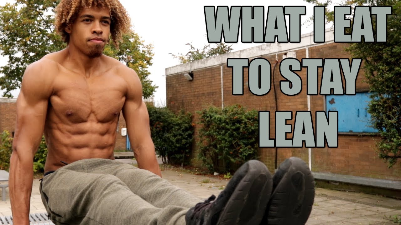 What I Eat to Stay Lean - Full Day of Eating and Calisthenics Training ...