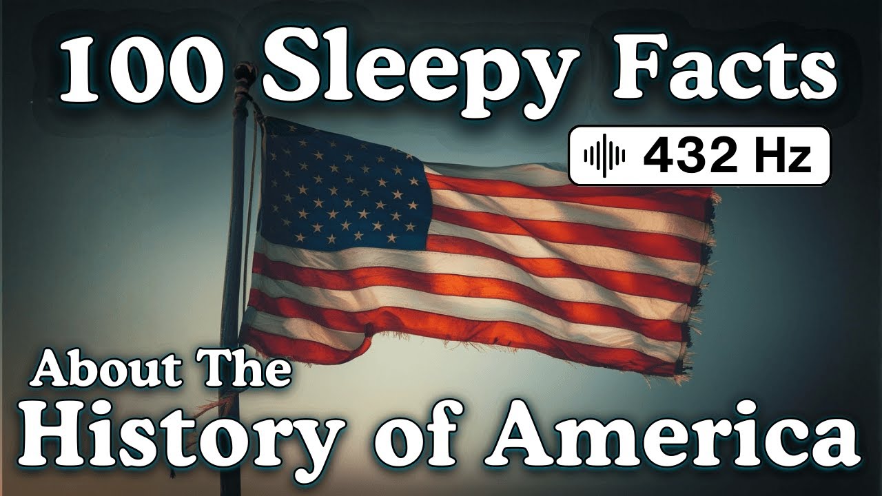 The History of America — 100 Facts For Deep Sleep & Relaxation - YouTube