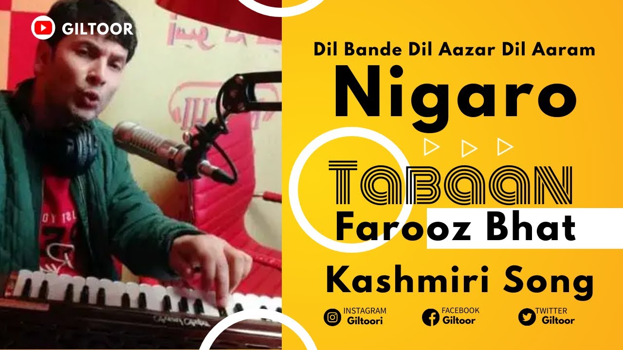 Dil bande Dil aazar Dil aaram nigaro II kashmiri Song II Tabaan Farooz ...