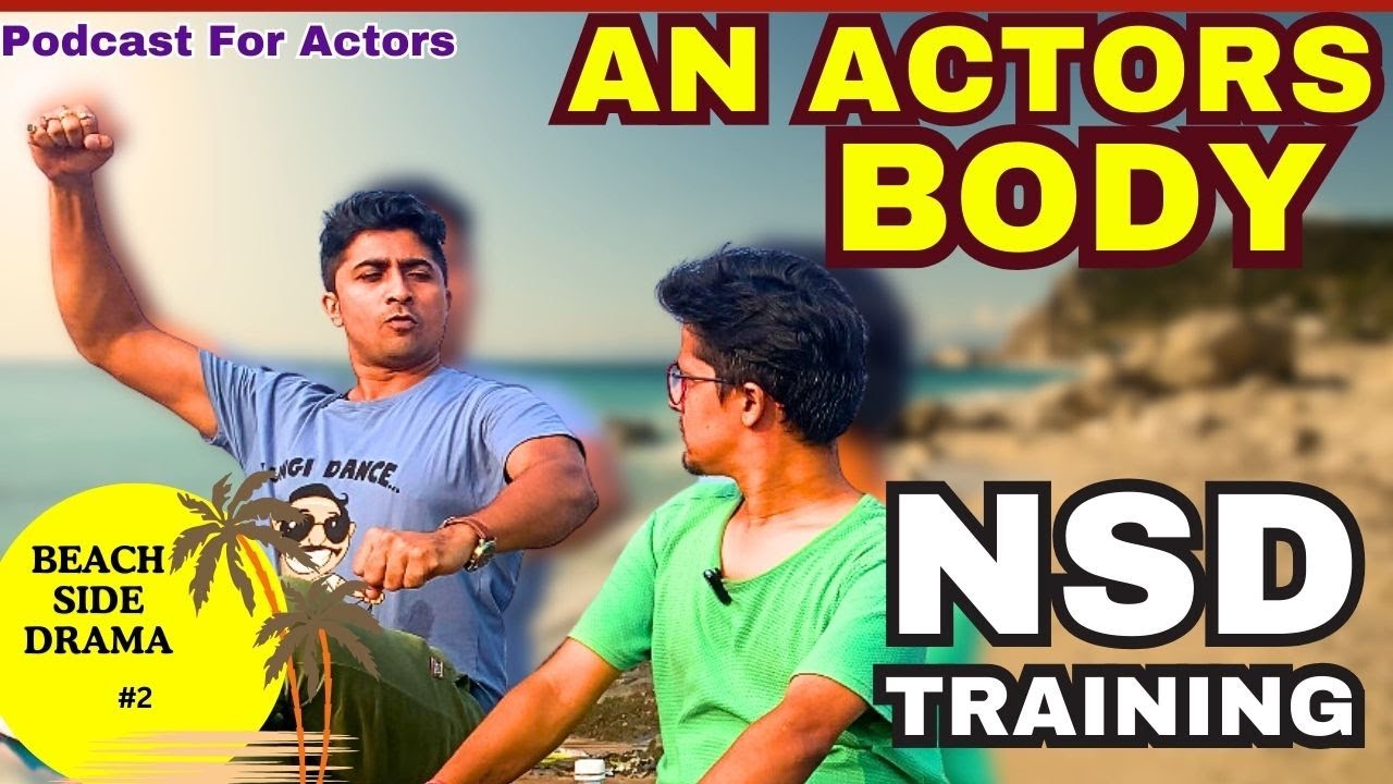 An actors body movement | Training process of NSD | Beach side drama🎭(2 ...