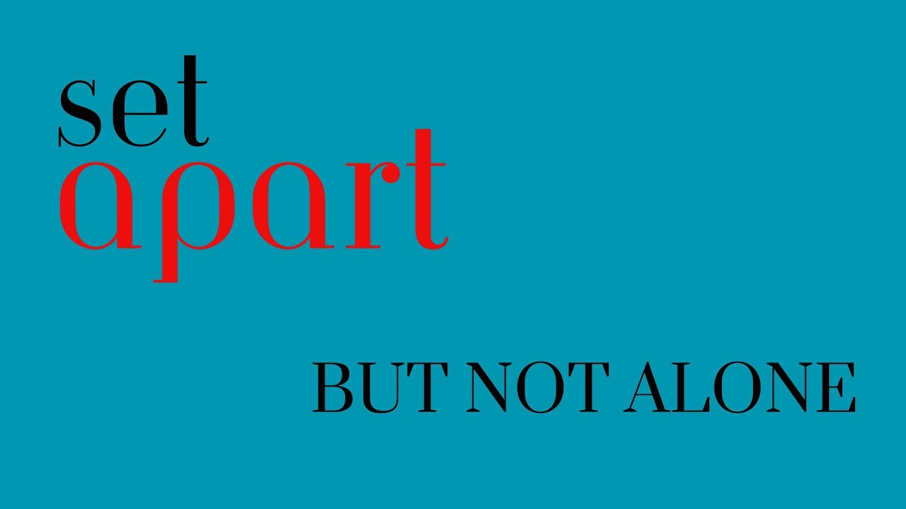Set Apart Quotes 15 Set Apart Scriptures For Spiritual Guidance