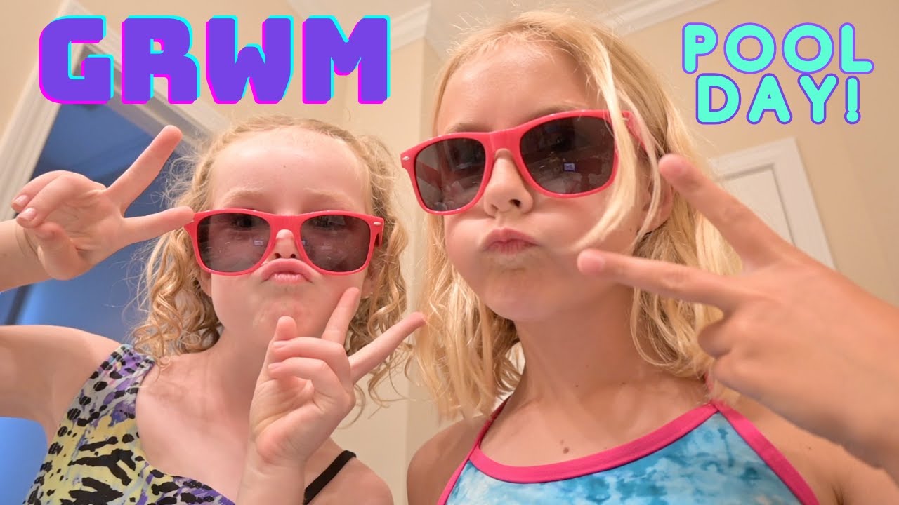GRWM for a Pool Day - The Most Fun and Silly Get Ready With Me We Have ...