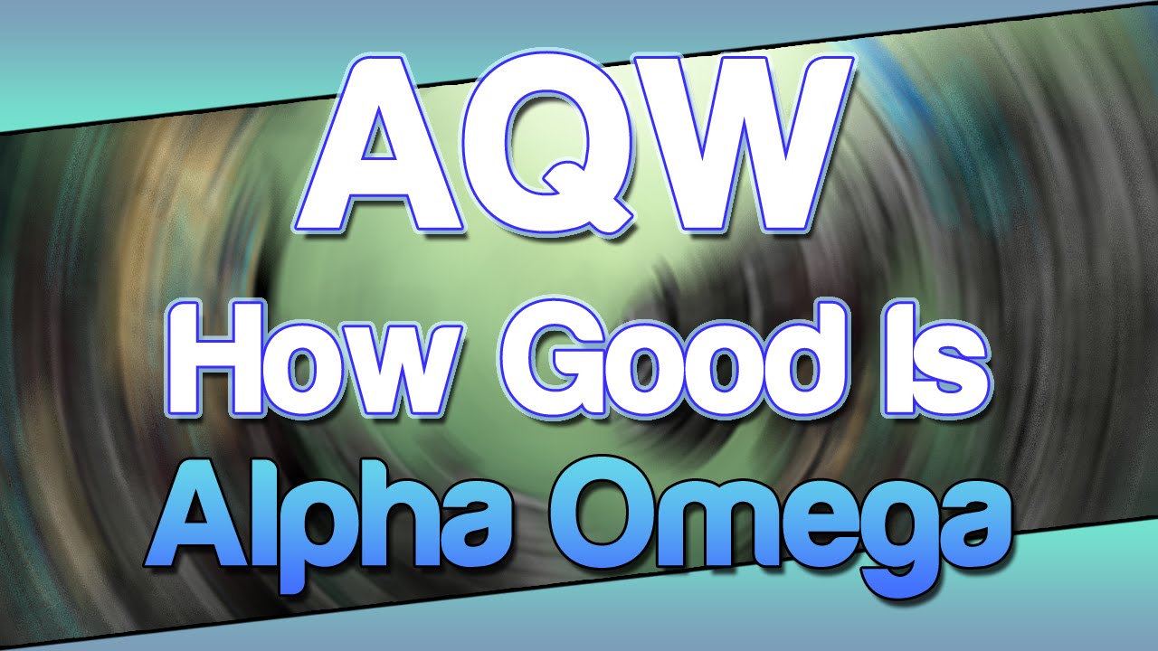 How Good Is ALPHA OMEGA?! (AQW Class Review, Enhancements & Tutorial ...