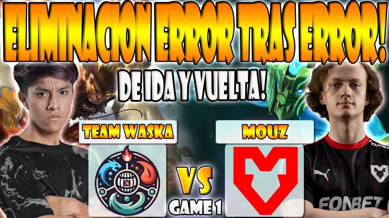 TEAM WASKA VS MOUZ BO3 GAME 1 ELIMINACION PARKER MATTHEW VS ULNIT team-waska-vs-mouz-bo3-game-1-eliminacion-parker-matthew-vs-ulnit