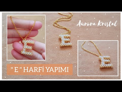 KOLYE UCU ⚡ Boncuklardan E Harfi Kolye Yapımı | E letter pendant making from crystal, seed beads