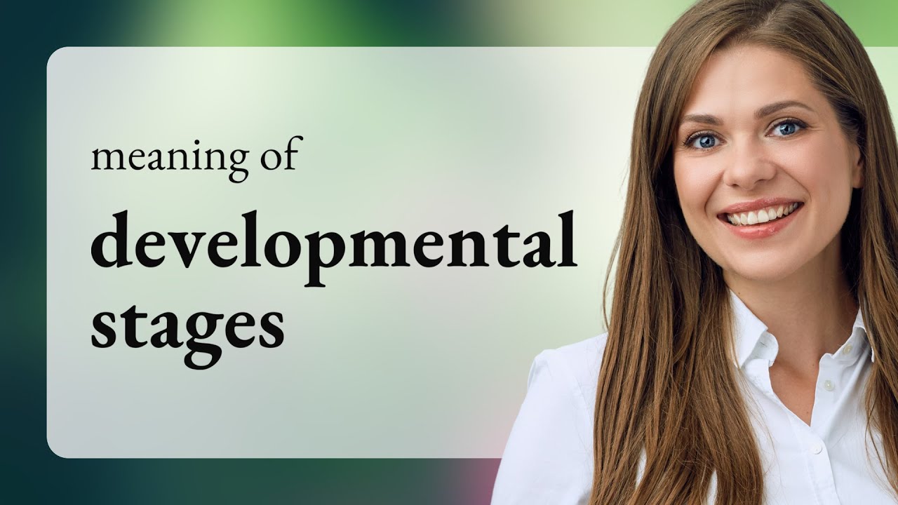 Understanding Developmental Stages: A Guide to Growth and Progress ...