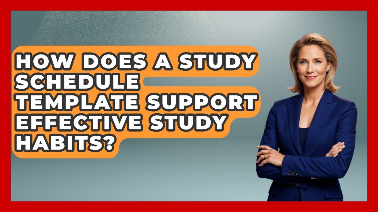 How Does A Study Schedule Template Support Effective Study Habits? - Ultimate Study Hacks - YouTube