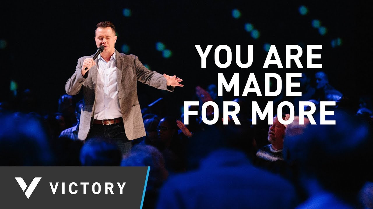You Are Made For More | Pastor Paul Daugherty (Best Days Series-pt1 ...