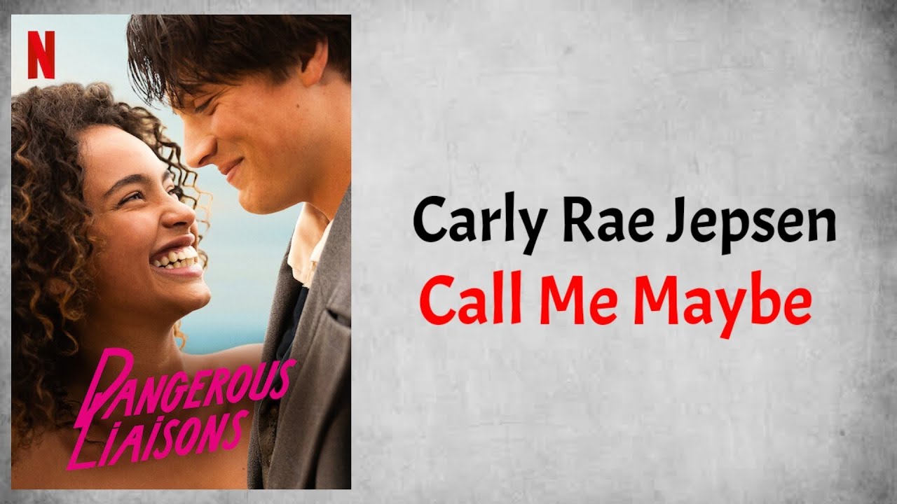 Carly Rae Jepsen - Call Me Maybe (Audio) (From Dangerous Liaisons ...
