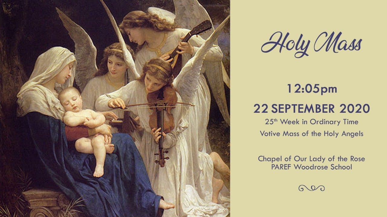 Holy Mass - Votive Mass of the Holy Angels | 22 September 2020 - YouTube