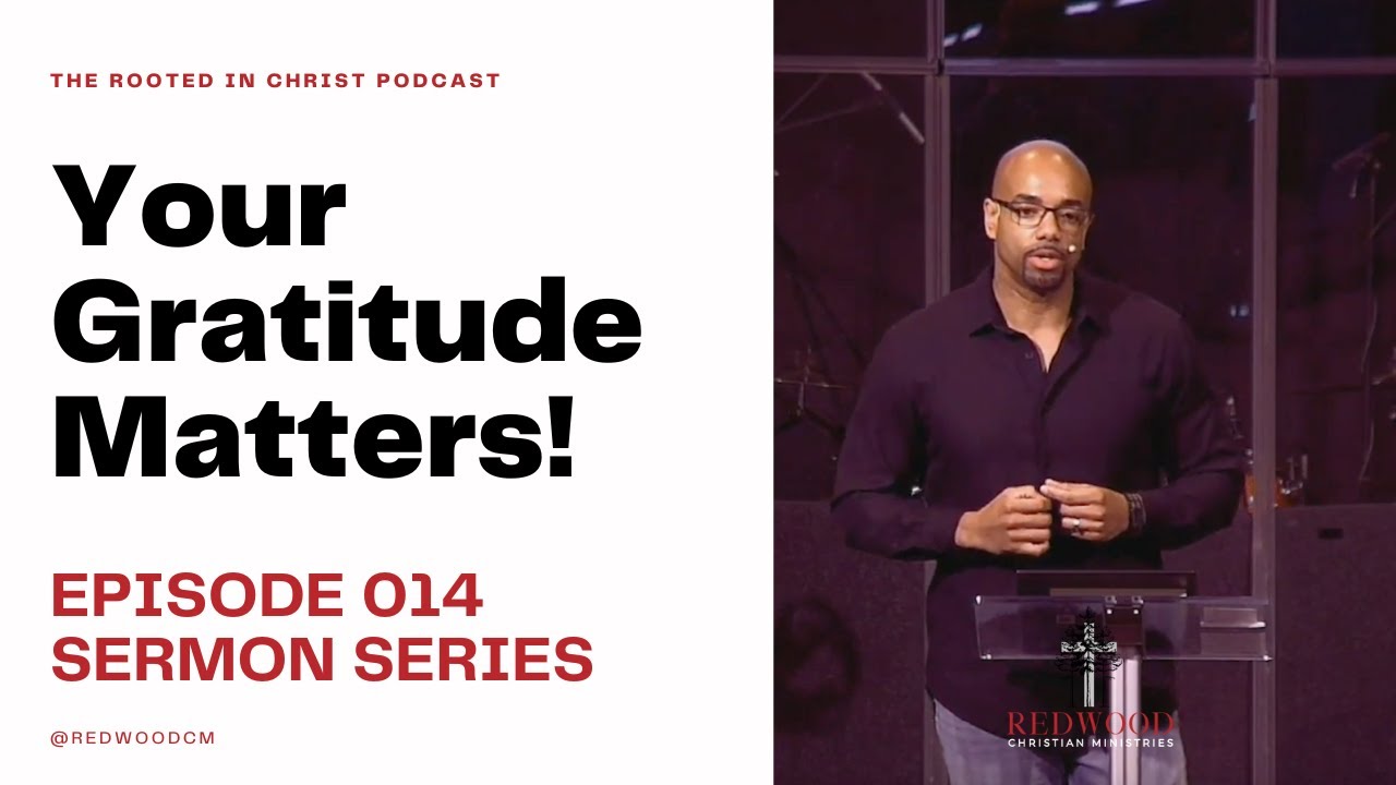 Faithful in Gratitude | RCM Sermon Series | The Rooted in Christ ...