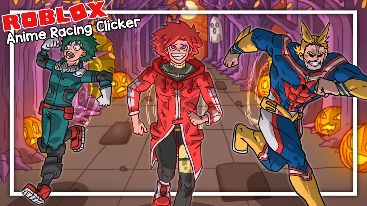 เมื่อผมและเหล่าอนิเมะใหม่มาวิ่งในอีเว้นท์ฮาโลวีน ! Anime Racing Clicker ...