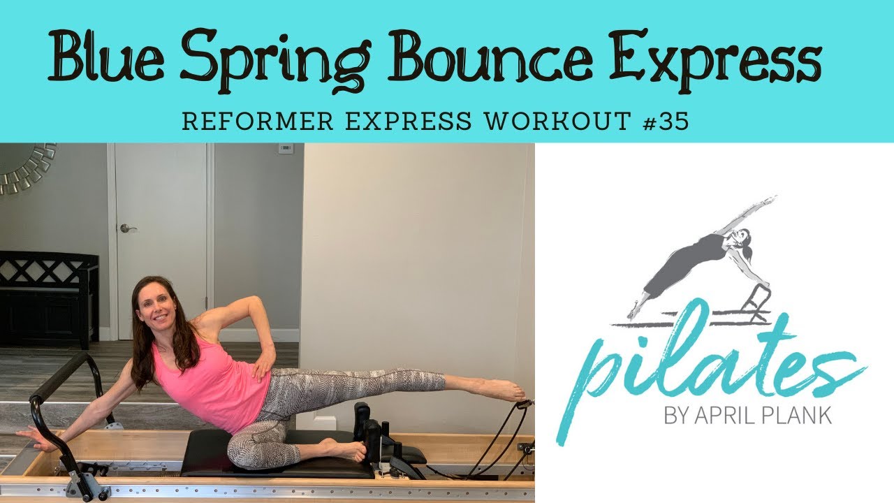 Blue Spring Bounce Express - Reformer Express Workout #35 - YouTube