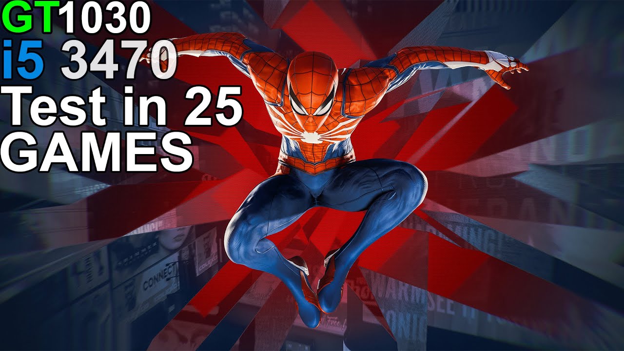 GT 1030 + i5 3470 - Test 25 Games - YouTube