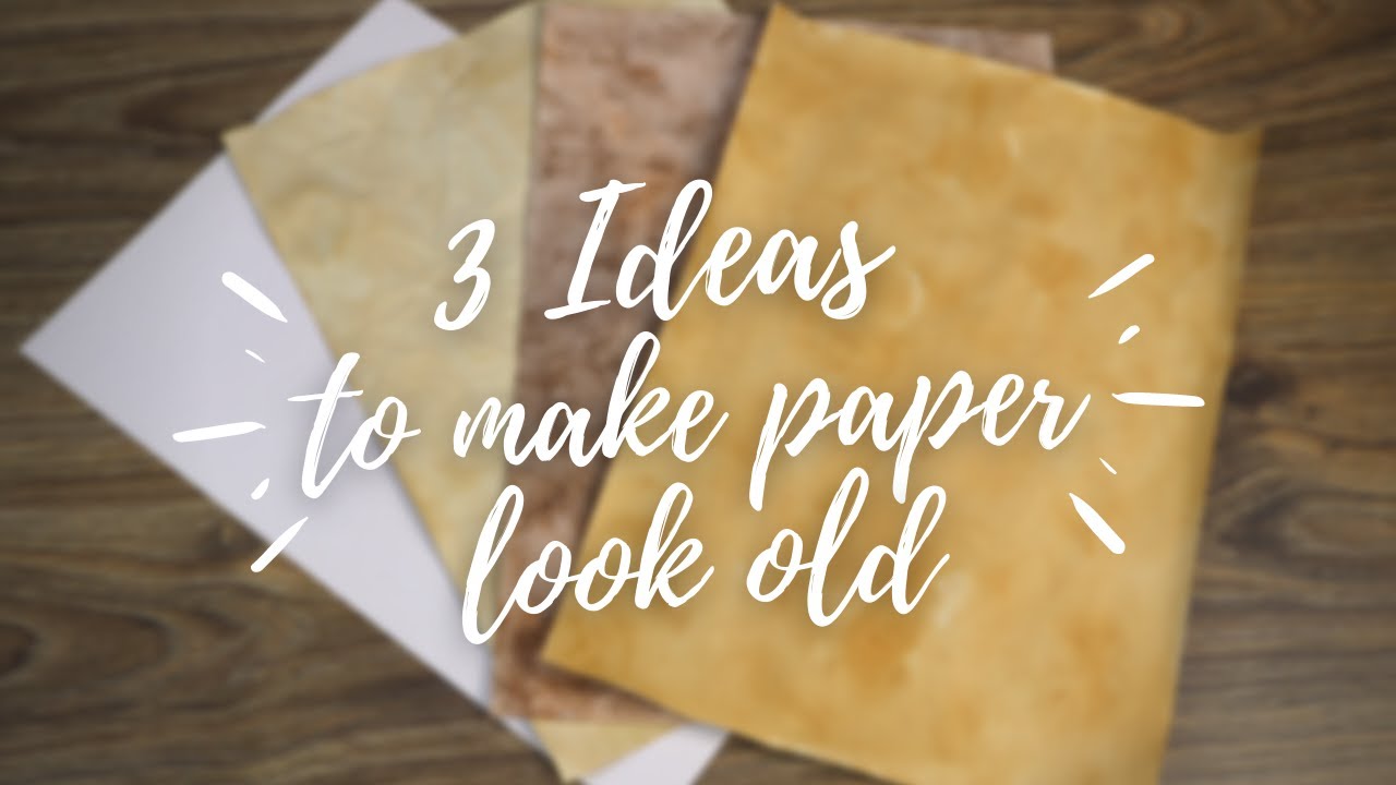 3 Easy Ideas To Make Paper Look Old YouTube 3-easy-ideas-to-make-paper-look-old-youtube