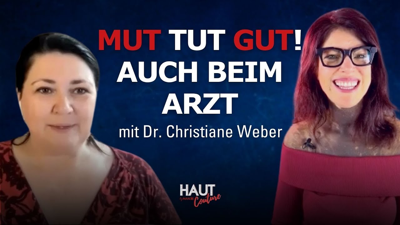 023 Mut Tut Gut Interview Dr Christiane Weber Podcast Haut Couture Mit NanÉe Youtube