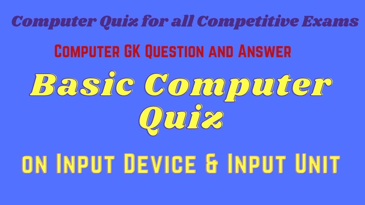 Basic Computer Quiz|Computer Quiz on Input Device| Computer quiz for ...