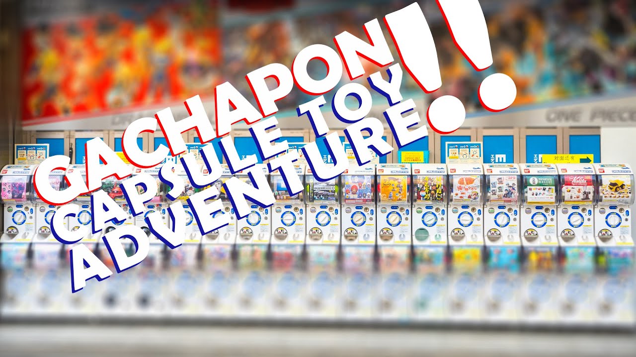 "The Ultimate Guide to Gachapon in Japan: Everything You Need to Know ...