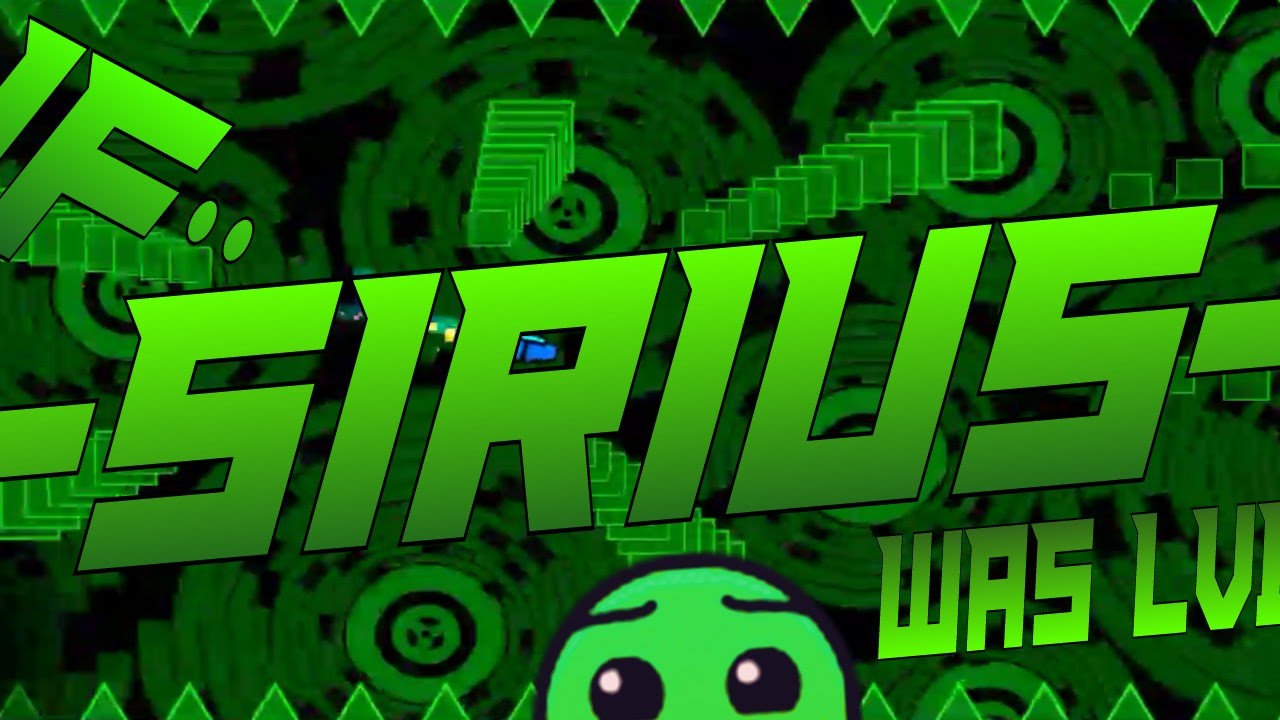 Geometry Dash If SIRIUS Was lv1 (Demon : -SIRIUS- By FunnyGame) - YouTube