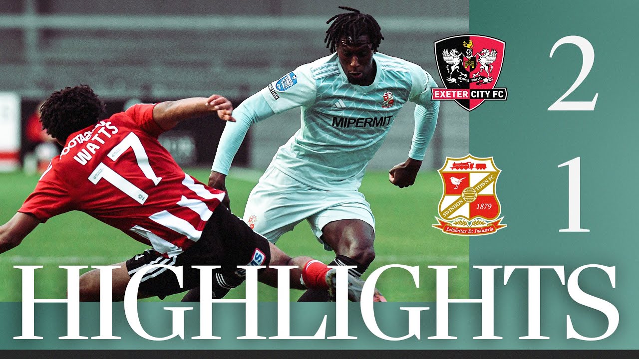 Match Highlights: Exeter City vs Swindon Town - YouTube