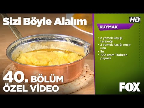 Kuymak... Sizi Böyle Alalım 40. Bölüm