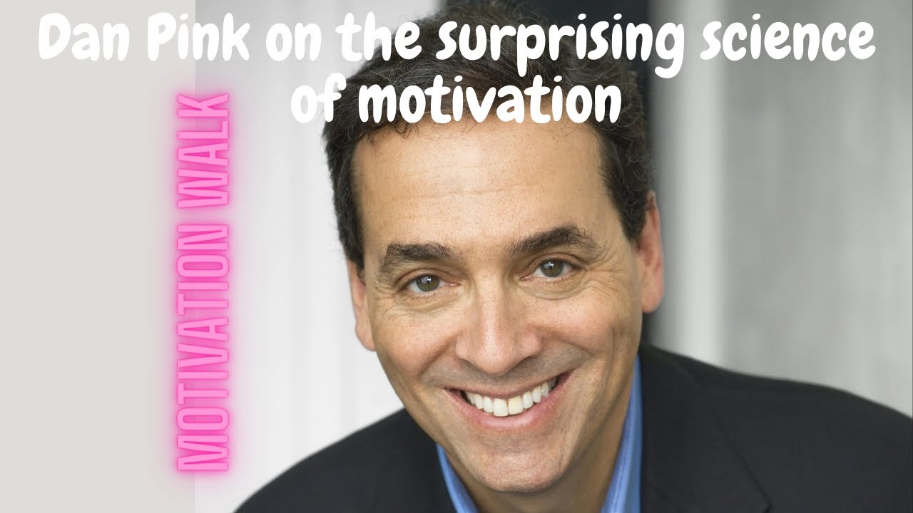 Unlock Your Motivation: The Surprising Science Revealed by Dan Pink ...