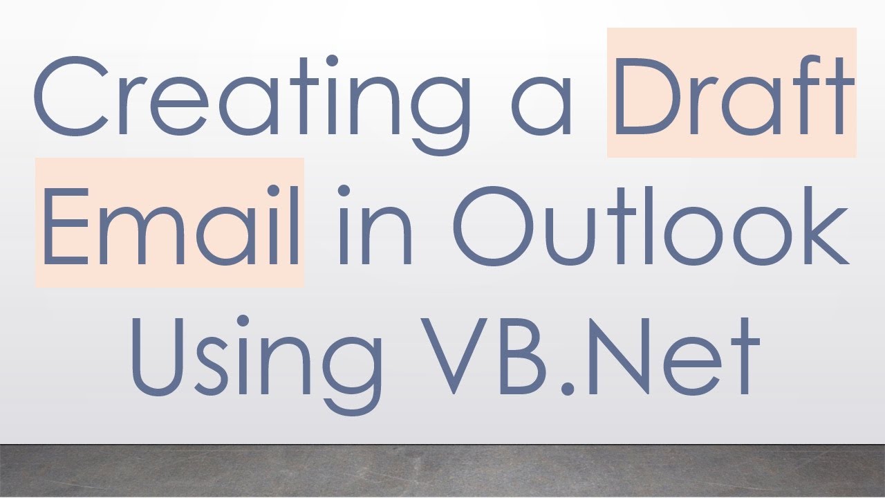 Creating a Draft Email in Outlook Using VB.Net - YouTube